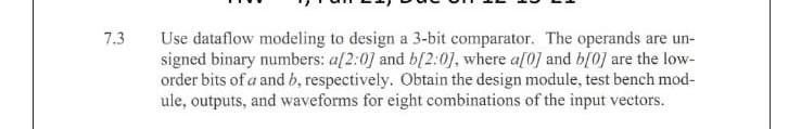Solved 7.3 Use dataflow modeling to design a 3-bit | Chegg.com