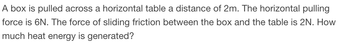 Solved A box is pulled across a horizontal table a distance | Chegg.com