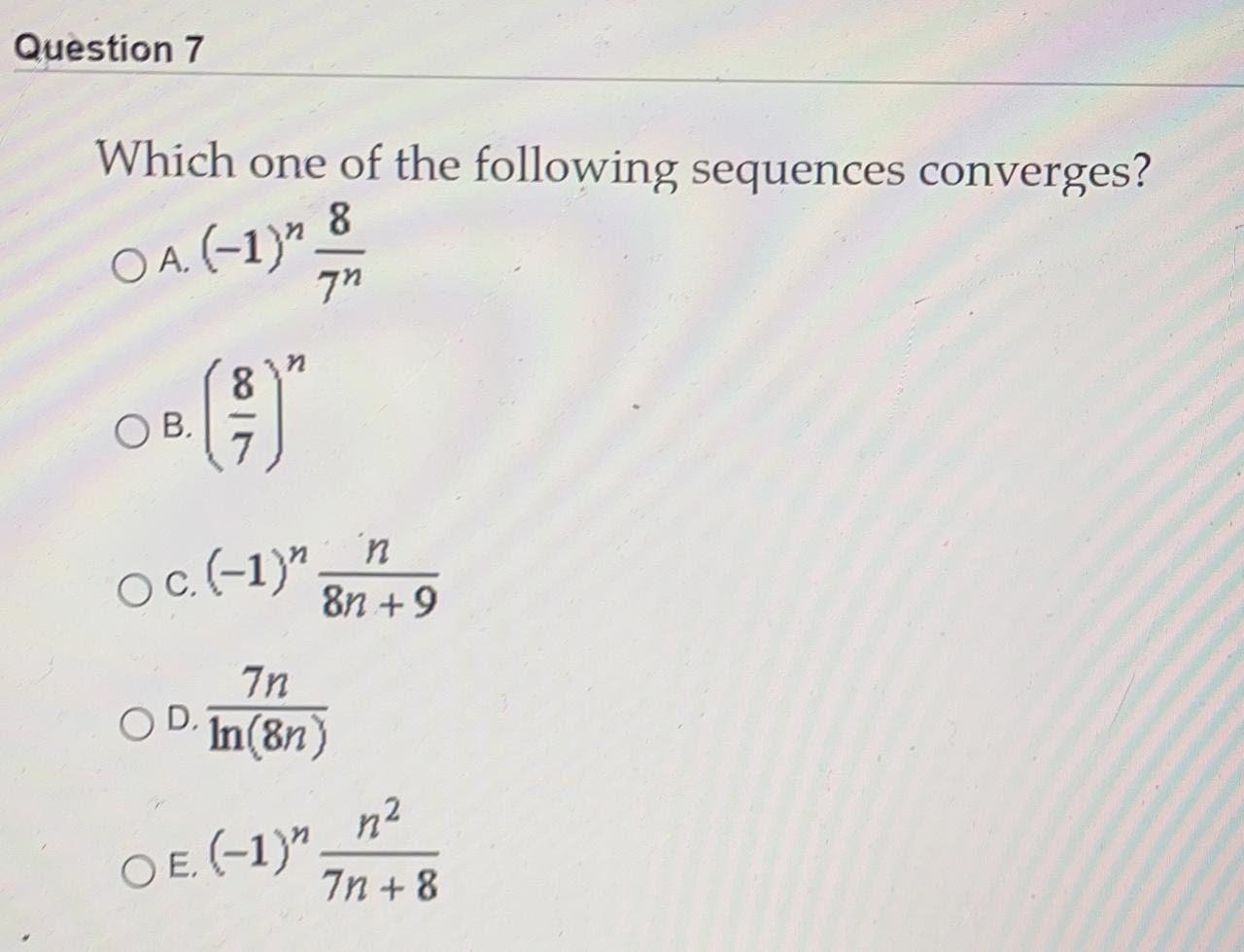 Solved Question 7 Which one of the following sequences | Chegg.com