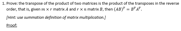 Solved 1. Prove: the transpose of the product of two | Chegg.com