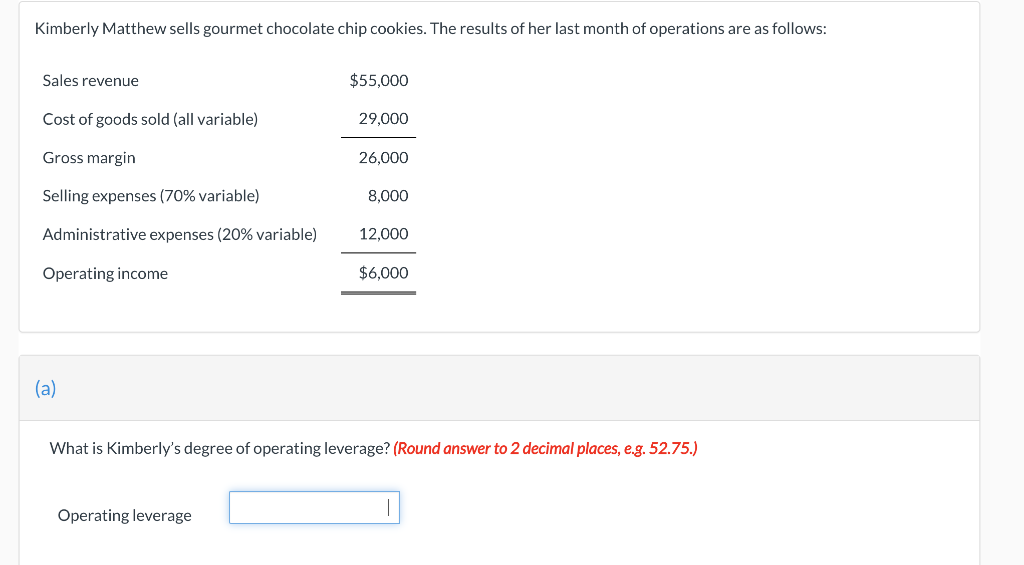 Solved Kimberly Matthew sells gourmet chocolate chip | Chegg.com
