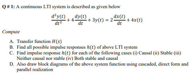 Solved dt dt Q #1: A continuous LTI system is described as | Chegg.com
