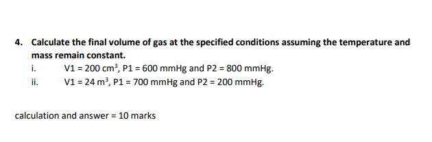 Solved 4. Calculate the final volume of gas at the specified | Chegg.com