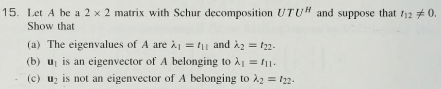 Solved 15. Let A be a 2 x 2 matrix with Schur decomposition | Chegg.com