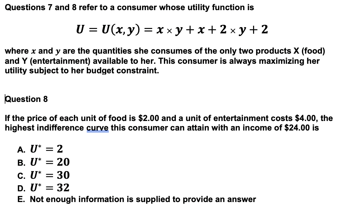 Solved Questions 7 and 8 refer to a consumer whose utility | Chegg.com