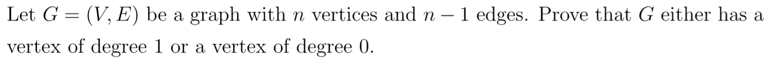 Solved Let G = (V, E) be a graph with n vertices and n - 1 | Chegg.com