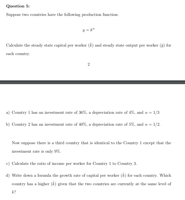 Solved Question 5: Calculate the steady state capital per | Chegg.com
