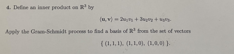 Solved 4. Define an inner product on R3 by | Chegg.com