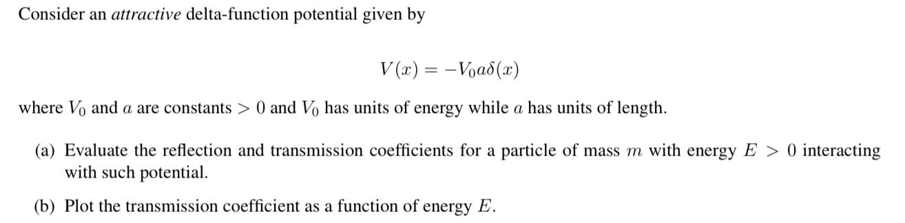 Solved Consider an attractive delta-function potential given | Chegg.com