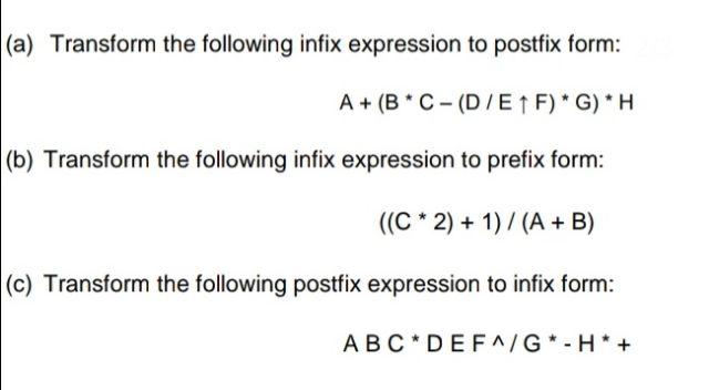 Solved A Transform The Following Infix Expression To 