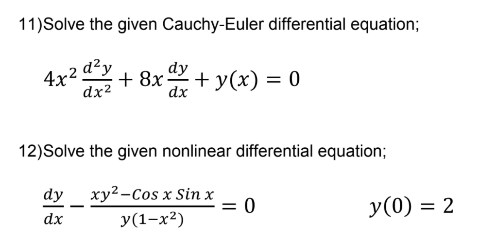 Solved 11)Solve the given Cauchy-Euler differential | Chegg.com