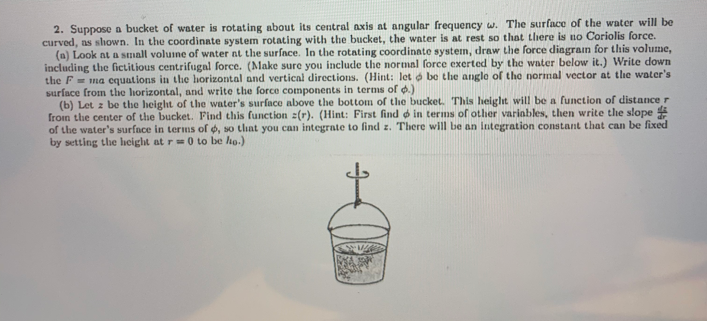 Solved 2. Suppose a bucket of water is rotating about its | Chegg.com