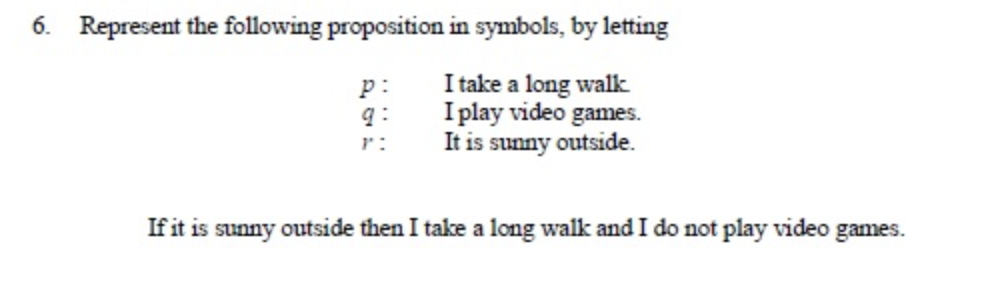 Solved 6. Represent the following proposition in symbols, by | Chegg.com