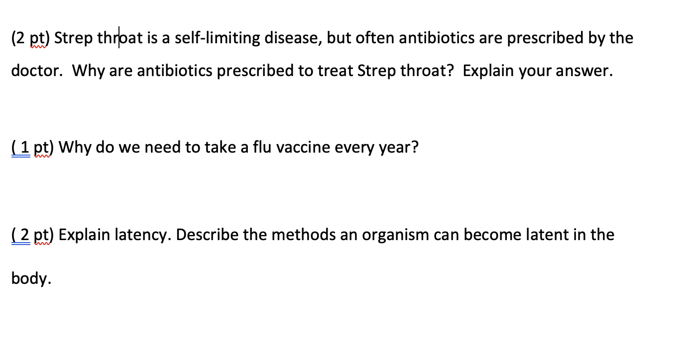 Solved (2 pt) Strep throat is a self-limiting disease, but | Chegg.com