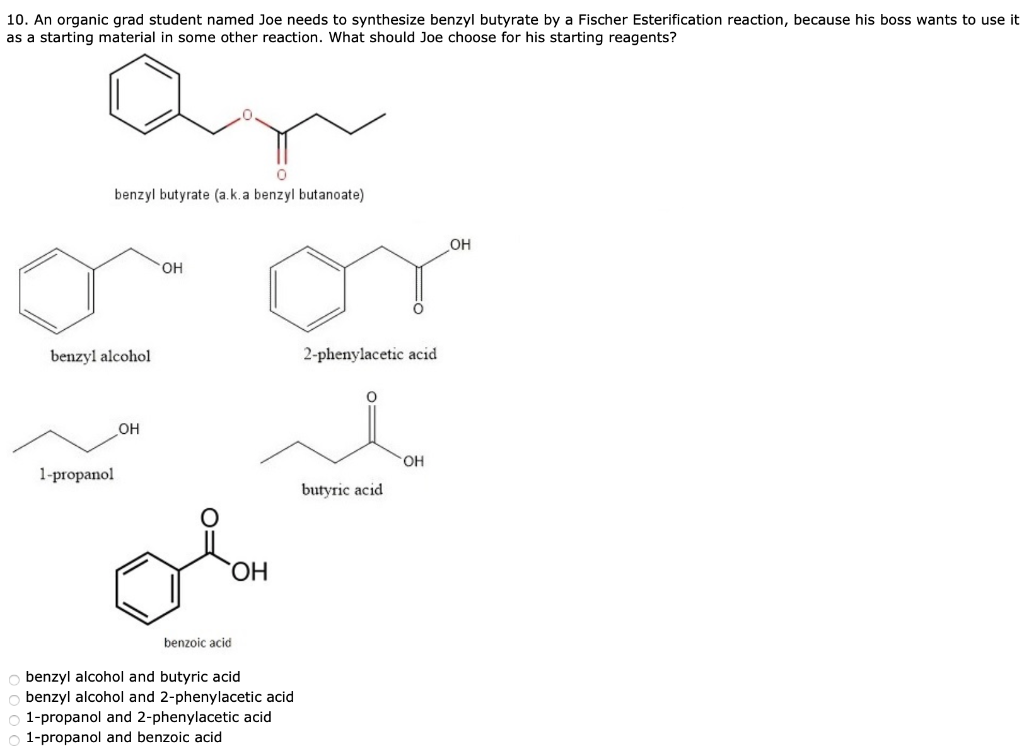 Solved 10. An organic grad student named Joe needs to | Chegg.com