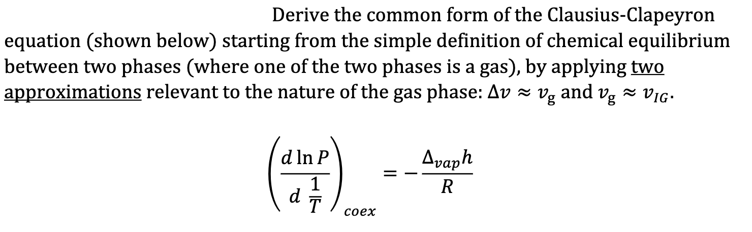 Solved Derive the common form of the Clausius-Clapeyron | Chegg.com