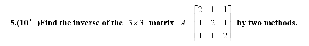 Solved 5.(10.)Find the inverse of the 3×3 matrix | Chegg.com