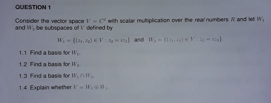 Solved QUESTION 1 Consider the vector space V = C2 with | Chegg.com