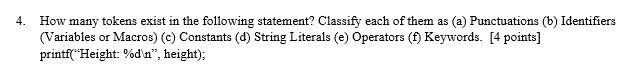 Solved 4. How many tokens exist in the following statement? | Chegg.com
