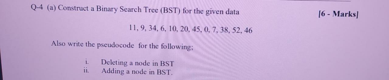 Solved Q-4 (a) Construct a Binary Search Tree (BST) for the | Chegg.com