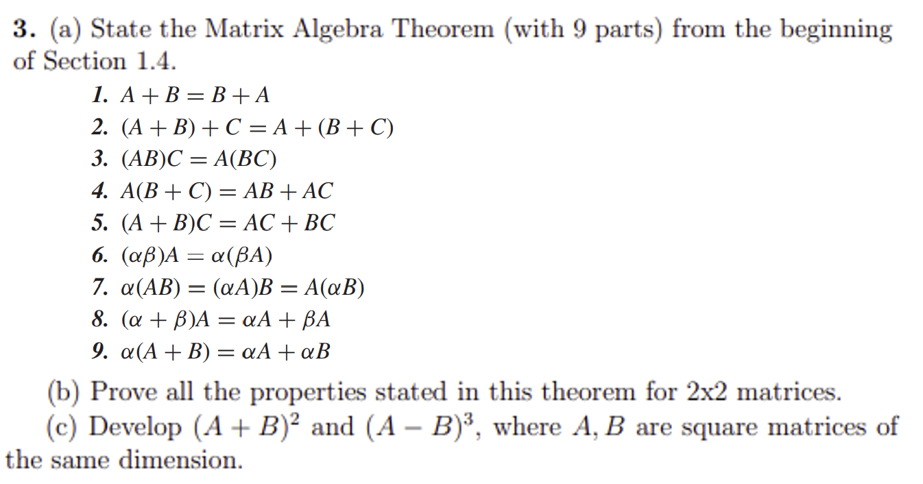 Solved 3. (a) State the Matrix Algebra Theorem (with 9 | Chegg.com