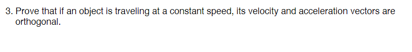 Solved 3. Prove that if an object is traveling at a constant | Chegg.com