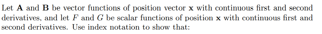 Solved Let A and B be vector functions of position vector x | Chegg.com Solved Let A and B be vector functions of position vector x | Chegg.com