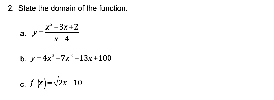 Solved 2. State the domain of the function. a. y=x−4x2−3x+2 | Chegg.com