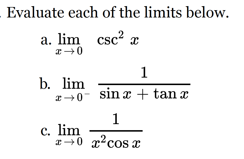 Solved Evaluate each of the limits below. a. lim csc2 x X+0 | Chegg.com