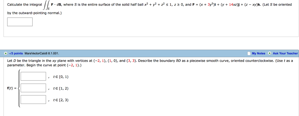 Solved Calculate the integral F . dS, where S is the entire | Chegg.com