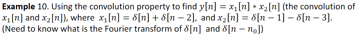 Solved Example 10. Using the convolution property to find | Chegg.com