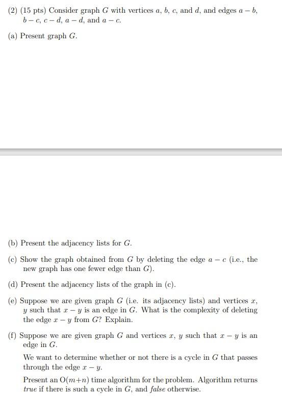 Solved (2) (15 pts) Consider graph G with vertices a,b,c, | Chegg.com
