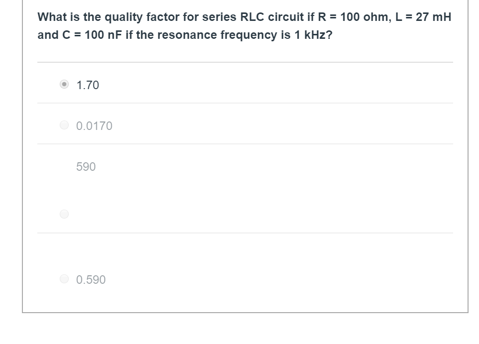 Solved What is the quality factor for series RLC circuit if | Chegg.com