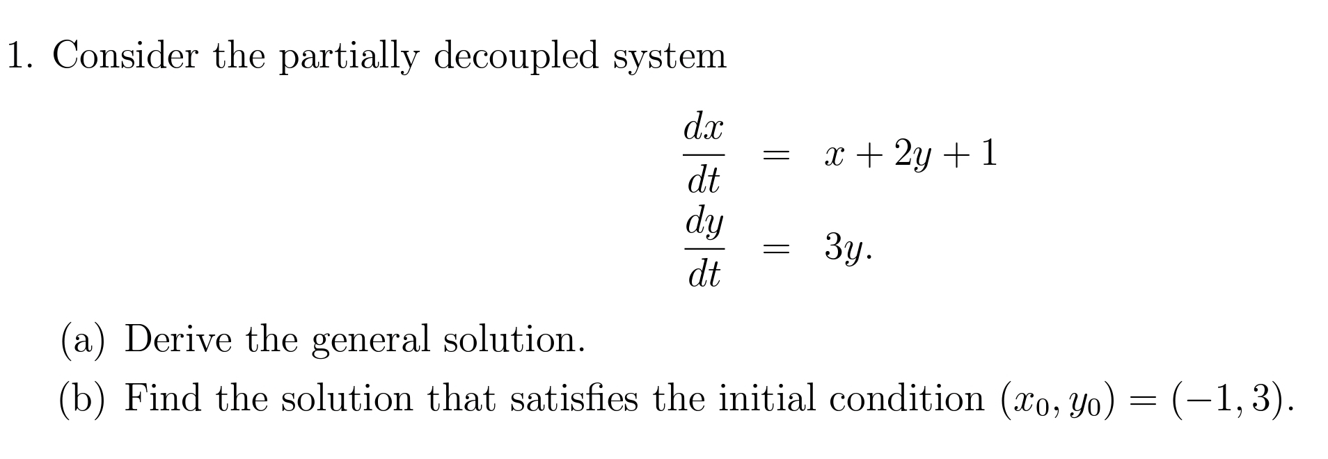 Solved 1. Consider the partially decoupled system = x + 2y + | Chegg.com