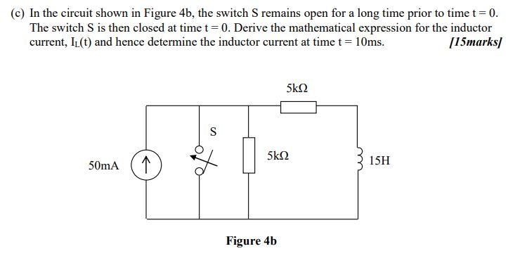 Solved (c) In the circuit shown in Figure 4b, the switch S | Chegg.com