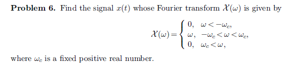 Solved Problem 6. Find the signal r(t) whose Fourier | Chegg.com