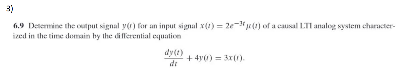 Solved 6.9 Determine the output signal y(t) for an input | Chegg.com