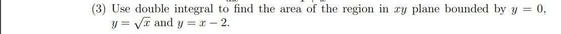 Solved 3) Use double integral to find the area of the region | Chegg.com