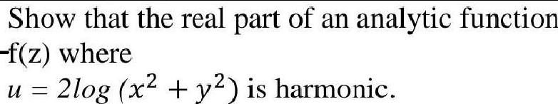 Solved Show that the real part of an analytic function - | Chegg.com