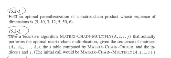 Solved Find an optimal parenthesization of a matrix-chain | Chegg.com