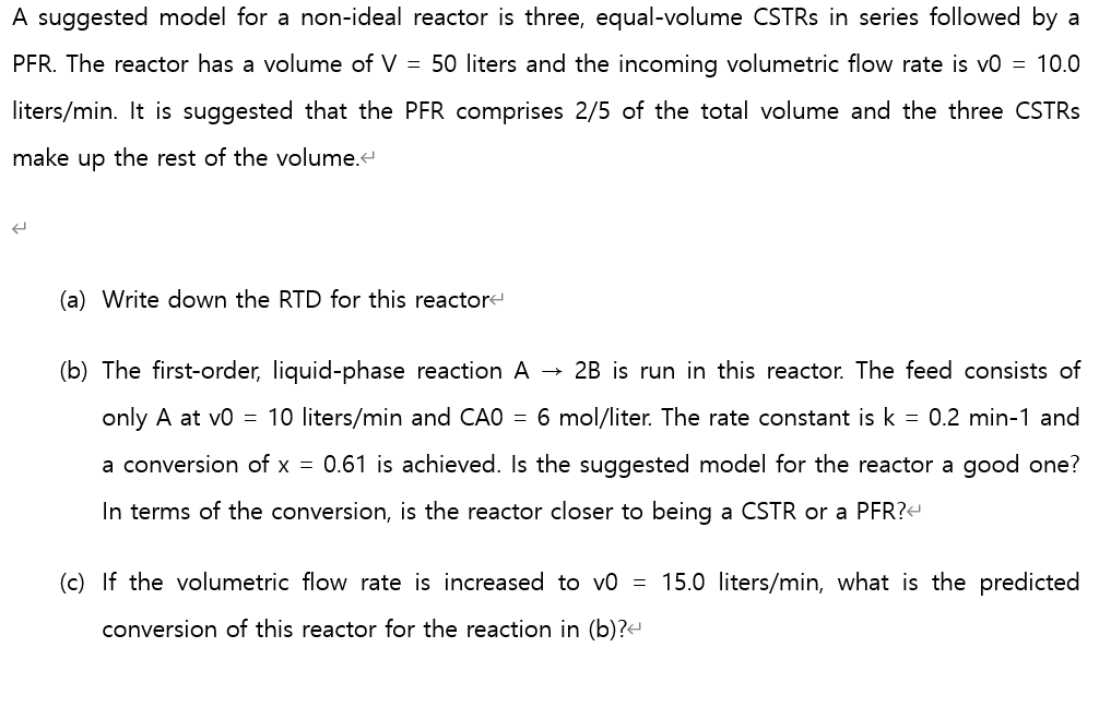 Solved A suggested model for a non-ideal reactor is three, | Chegg.com
