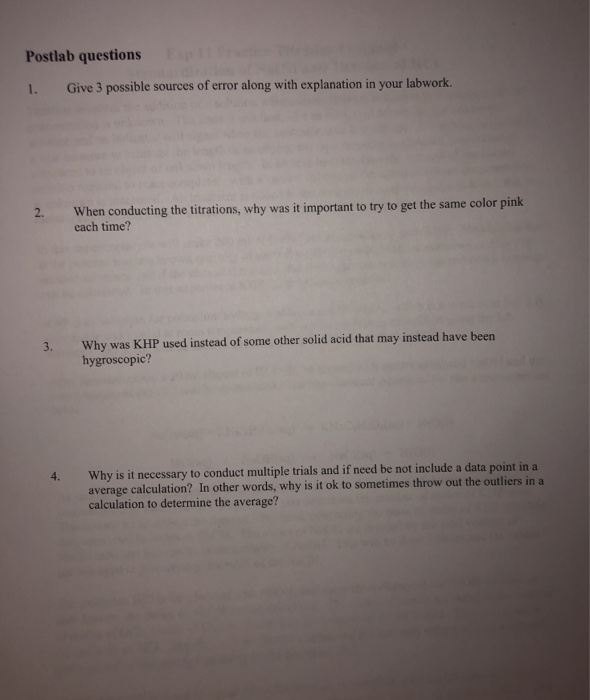 Solved Postlab questions 1. Give 3 possible sources of error | Chegg.com Solved Postlab questions 1. Give 3 possible sources of error | Chegg.com