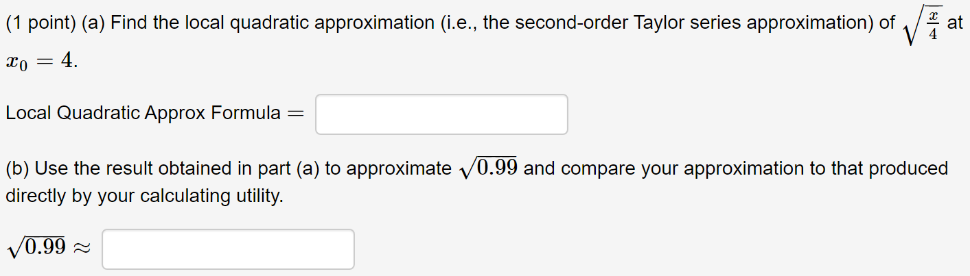 Solved i (1 point) (a) Find the local quadratic | Chegg.com