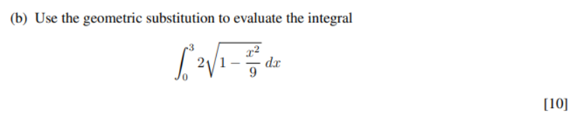 Solved (b) Use the geometric substitution to evaluate the | Chegg.com
