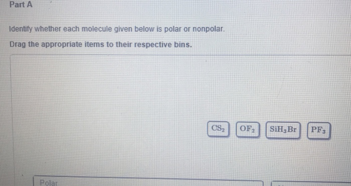 Solved Part A Identify whether each molecule given below is | Chegg.com