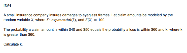 Solved [Q4] A small insurance company insures damages to | Chegg.com