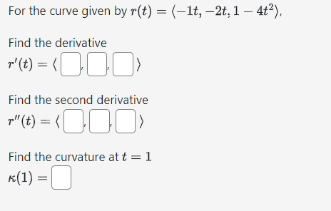 Solved For the curve given by r(t)= −1t,−2t,1−4t2 , Find the | Chegg.com