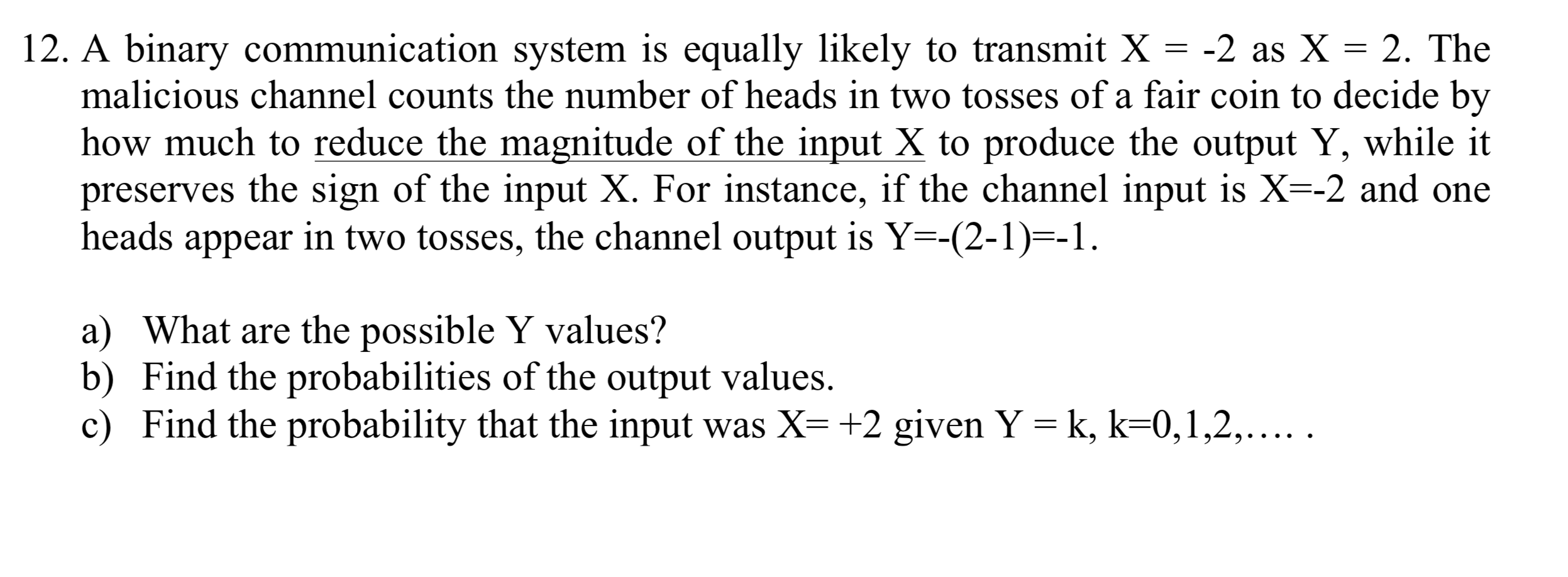 Solved 12. A binary communication system is equally likely | Chegg.com