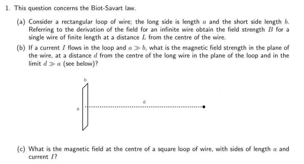 Solved 1. This question concerns the Biot-Savart law. (a) | Chegg.com