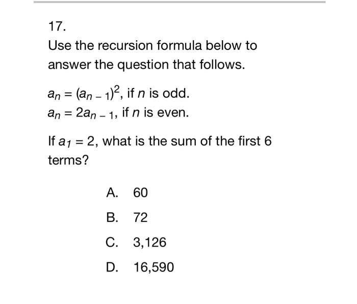 Solved Use The Recursion Formula Below To Answer The 2373
